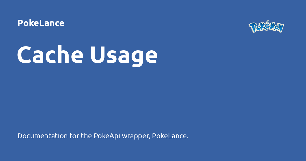 Cache Usage - PokeLance
